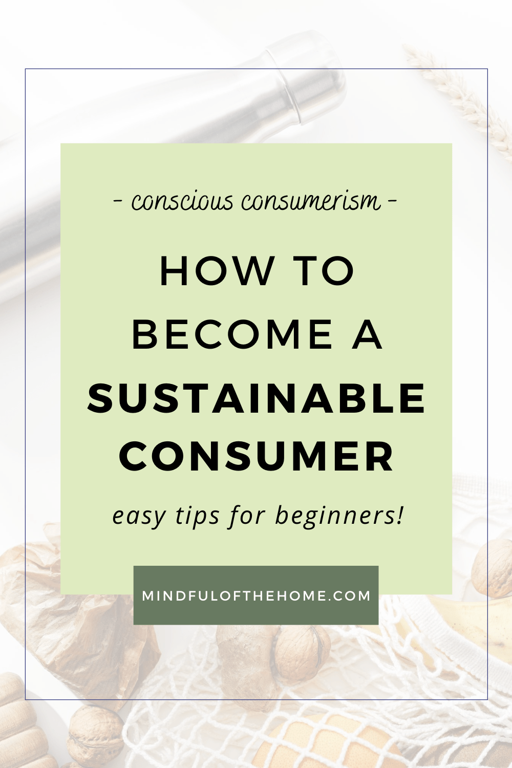 Conscious Consumerism: 10 Ways to Be a Mindful Shopper » Mindful of the ... Conscious Consumerism: 10 Ways to Be a Mindful Shopper » Mindful of the ...