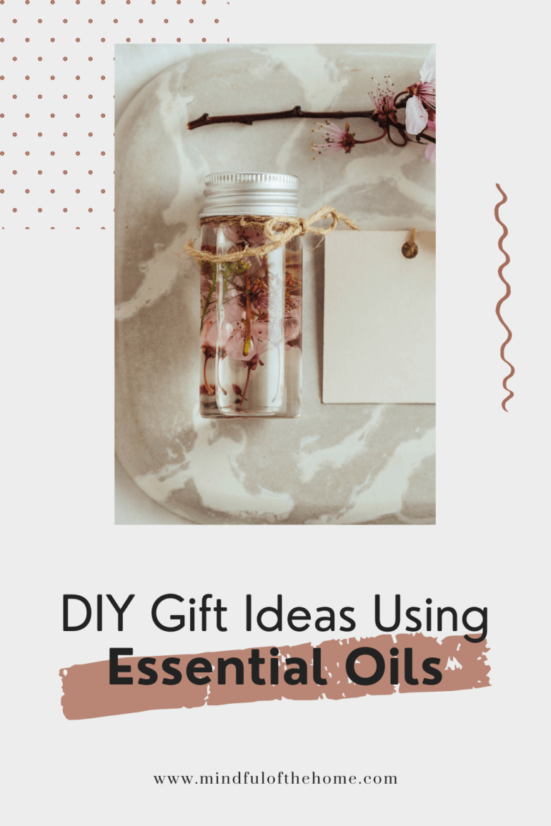 20 Things You Can DIY With Essential Oils - Mindful of the Home