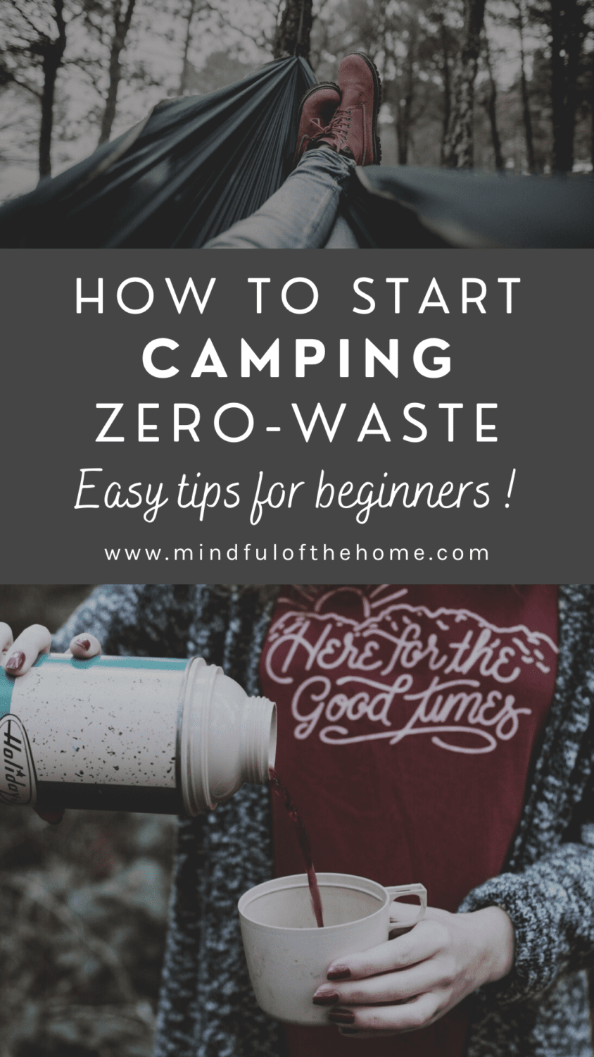 22 Eco-Friendly Camping Ideas For Your Next Trip - Mindful of the Home